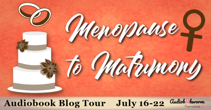 #Audiobook Tour Menopause to Matrimony (Fortytude Series, Book 2) by ...