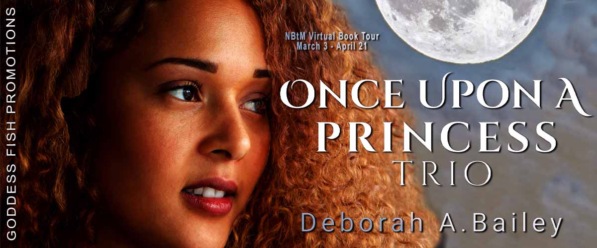 Once Upon A Princess Trio by Deborah A. Bailey and Meet the Author # ...